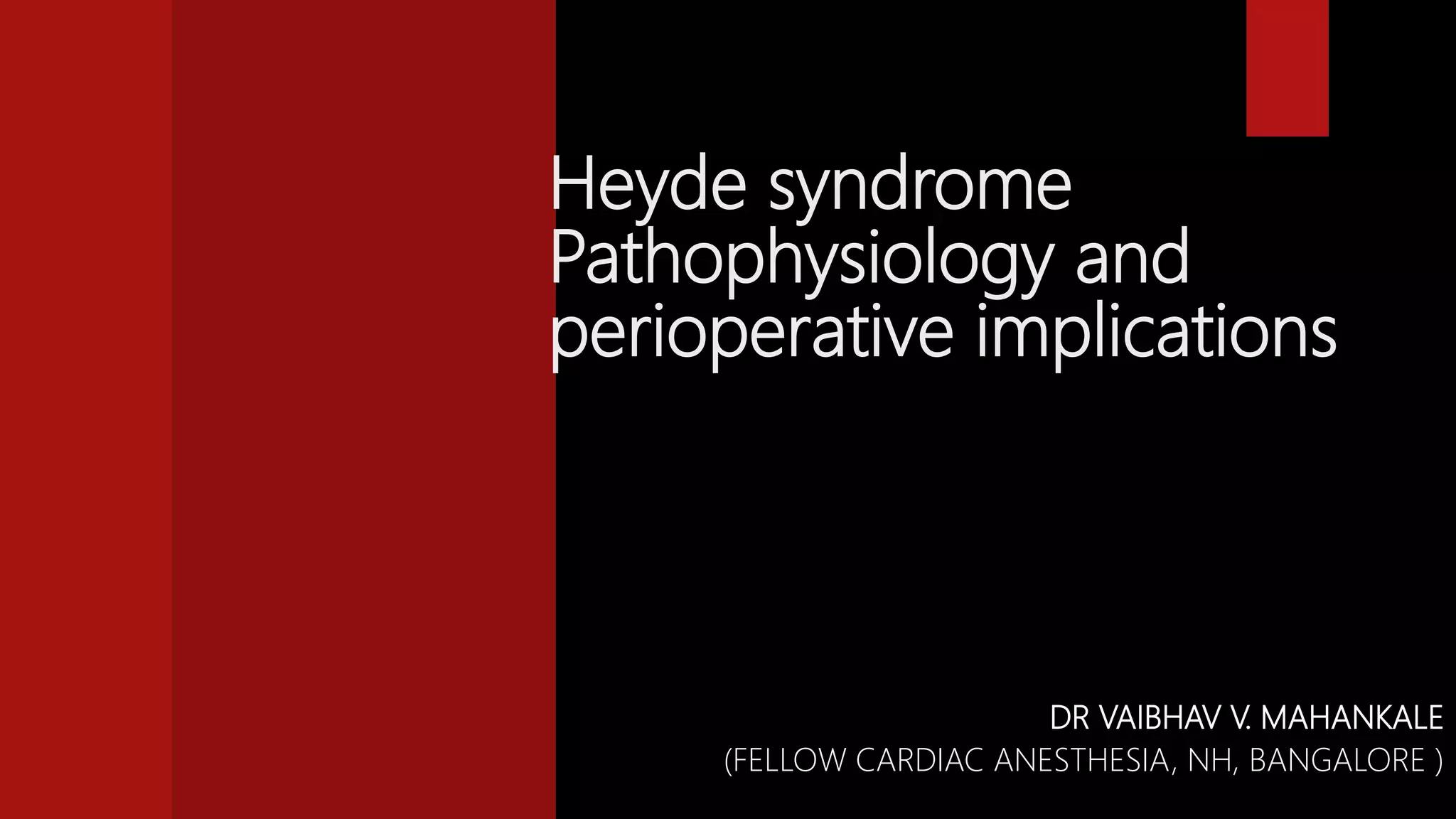 Heyde syndrome | PPTX