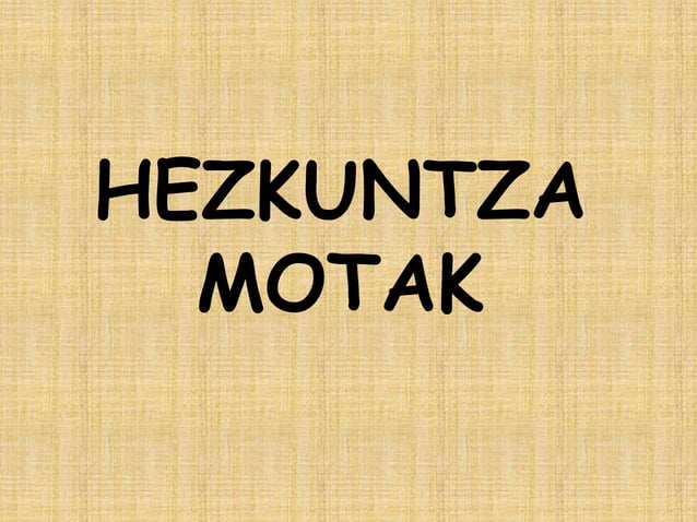 Hezkuntza motak | PPT