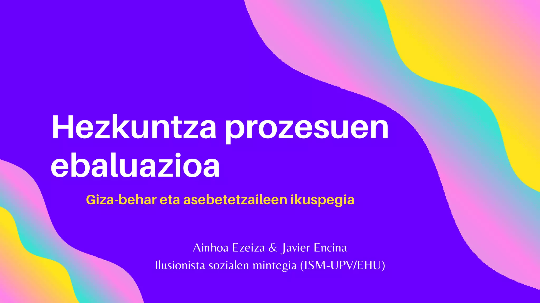 Hezkuntza prozesuen ebaluazioa giza behar eta asebetetzaileen ...