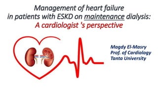 Managing Heart Failure in Patients on Dialysis | PPT