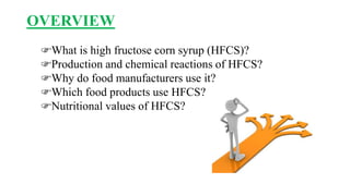 HIGH FRUCTOSE CORN SYRUP | PPTX