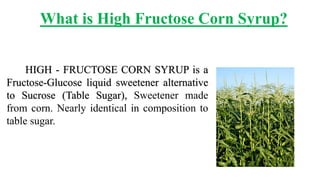 HIGH FRUCTOSE CORN SYRUP | PPTX