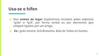 AULA SOBRE HÍFEN - PROCESSO DE HIFENIZAÇÃO.pptx