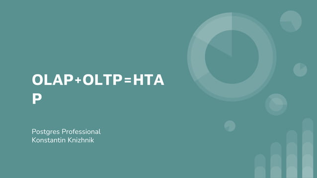 OLTP+OLAP=HTAP | PPT