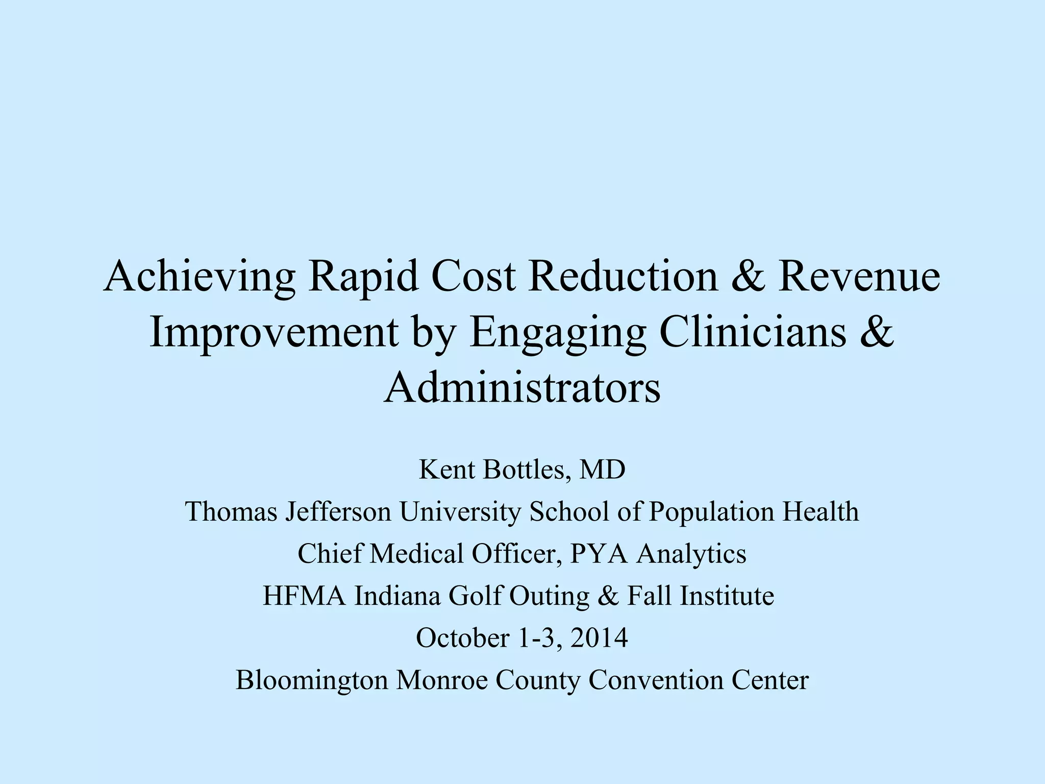 Achieving Rapid Cost Reduction and Revenue Improvement by Engaging ...