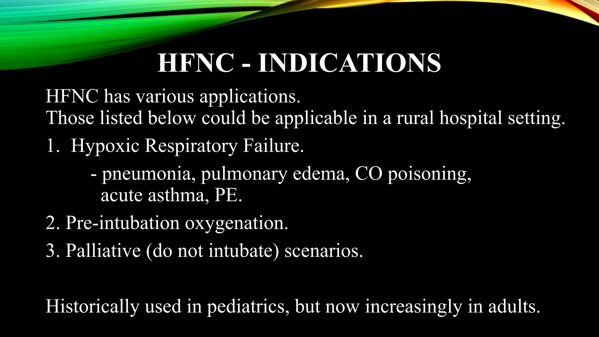 High flow nassal cannula, indication, mechanism | PPTX