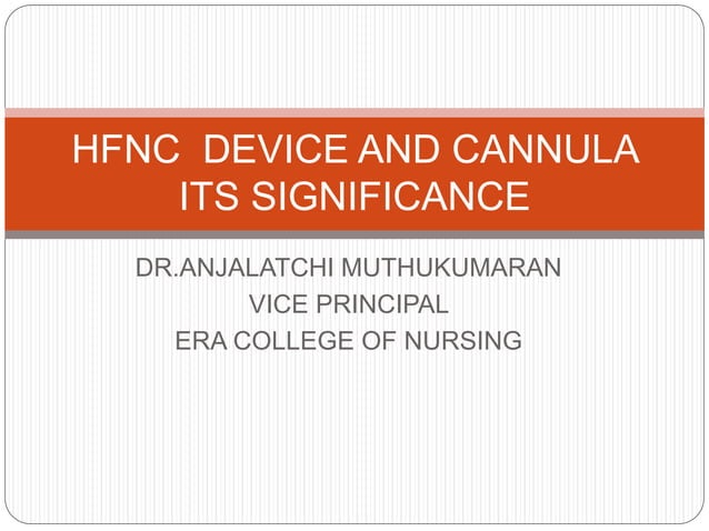 HFNC AND ITS SIGNIFICANCE.pptx | Lung and Respiratory Health | Diseases and Conditions