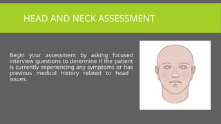 health assessment of head,face,neck and throat | PPTX