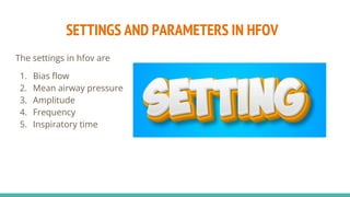High-Frequency oscillatory ventilation HFOV | PPTX