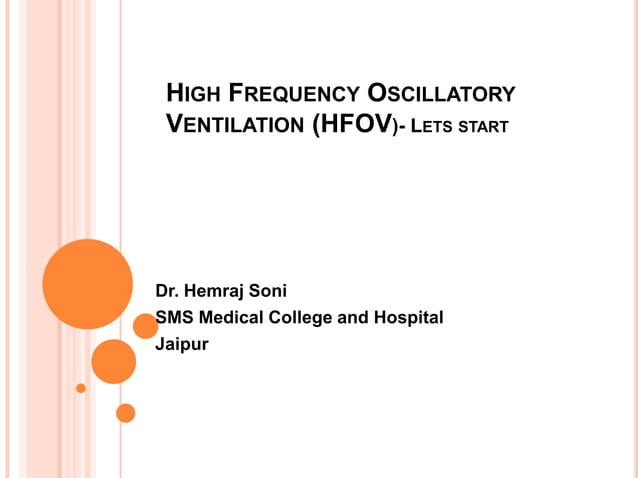 High frequency oscillatory ventilation- Basics | PPTX
