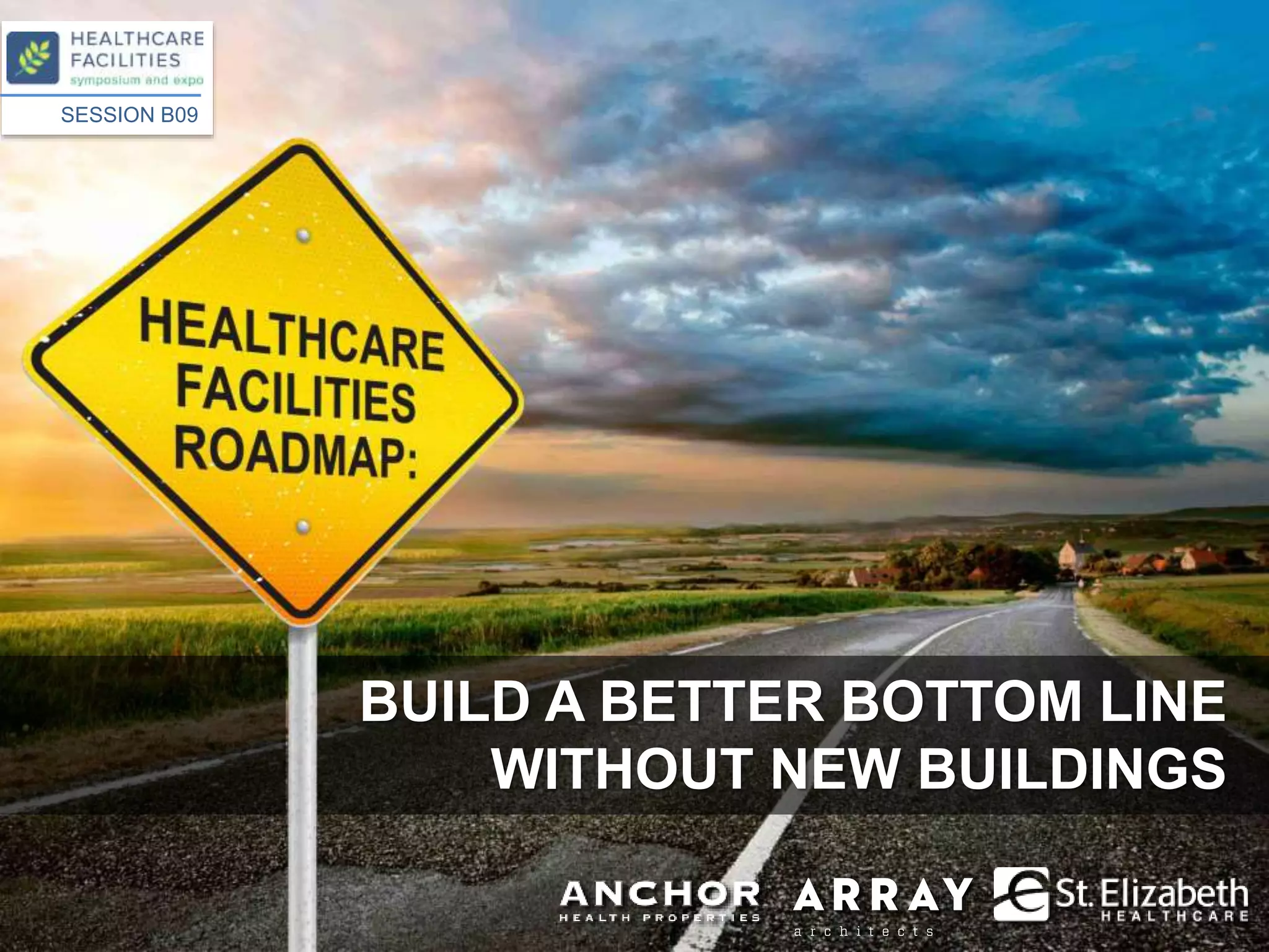 Build a Better Bottom Line Without New Buildings | PPT