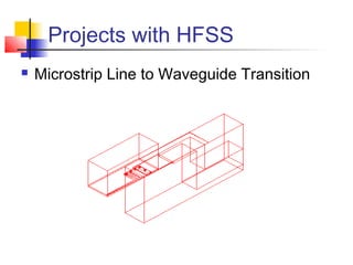 Antenna software HFSS ( high frequency structure simulator) | PPT