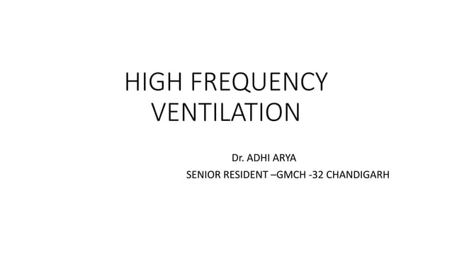 HIGH FREQUENCY VENTILATION - NEONATES | PPTX