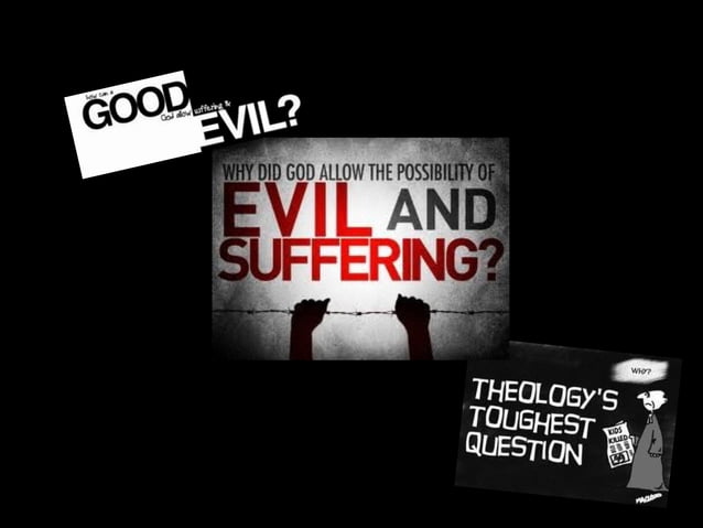 Apologetics 102, WK6: Evil & Suffering | PPT