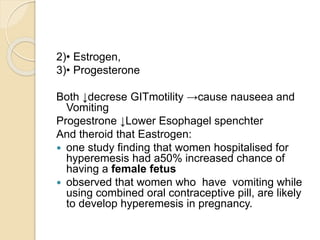 Hyperemesis Gravedarum causes -pathophysiology - complication | PPT