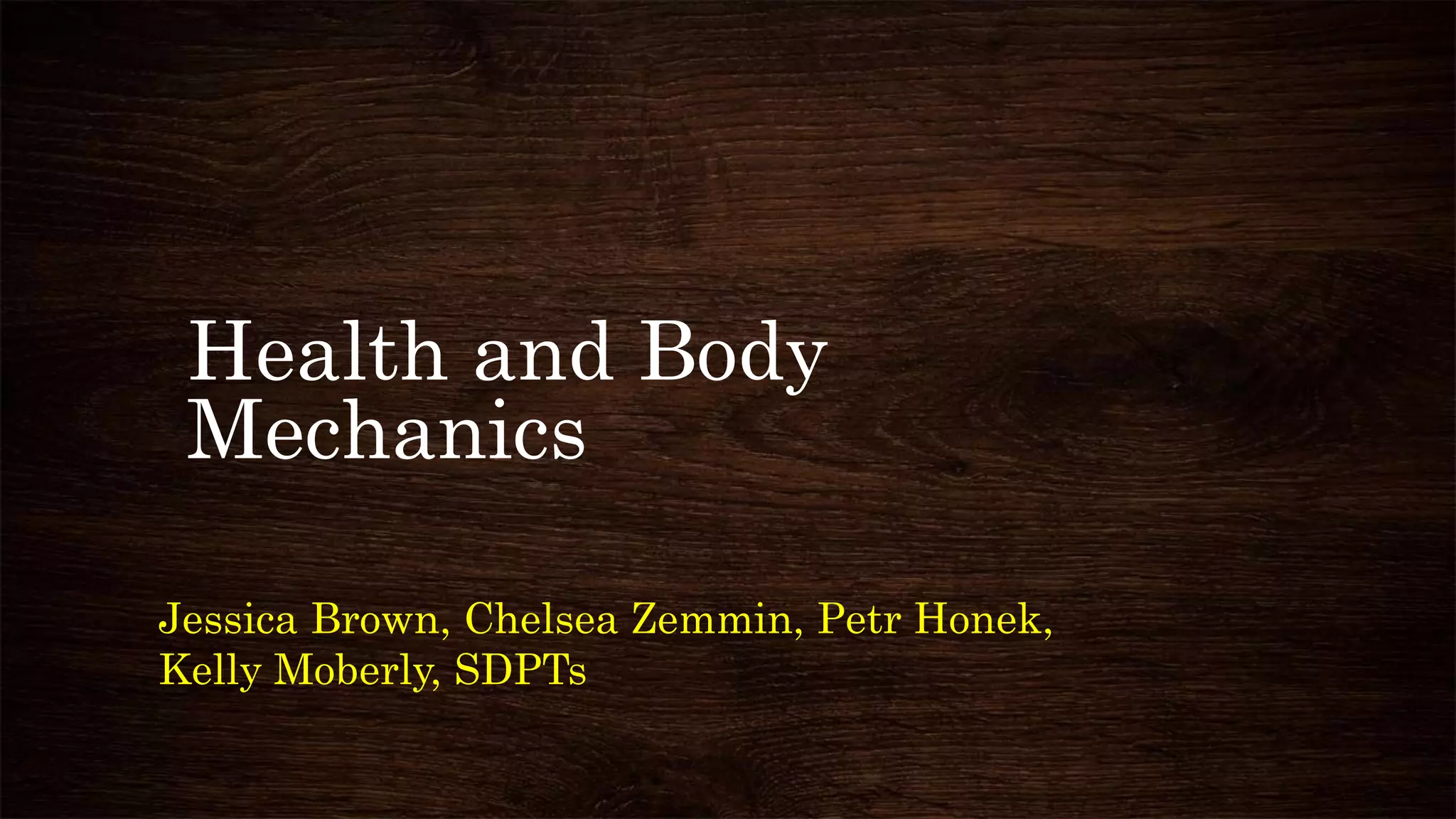 Health and Body Mechanics | PPTX | Physical Therapy | Wellness