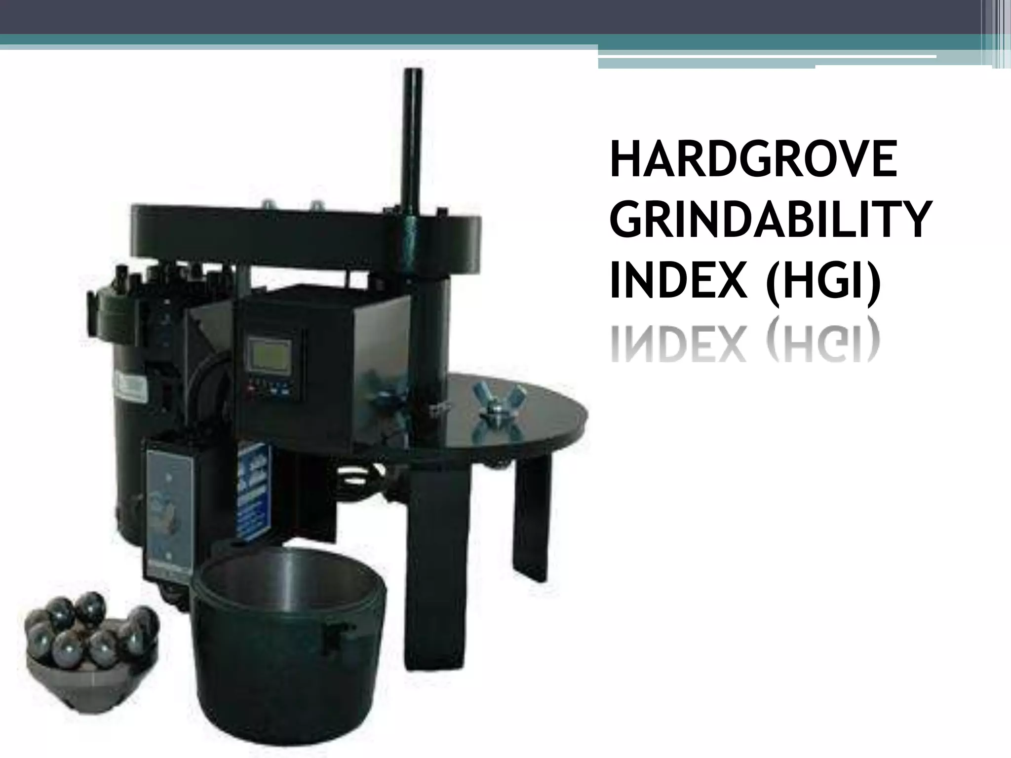 Hardgrove grindability index (HGI) | PPTX