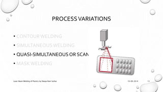 Laser Beam Welding of Plastic | PPTX