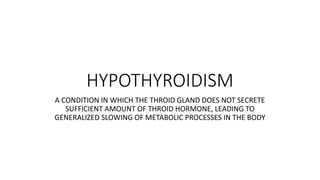 Hypothyroidism all characters and features | PPTX