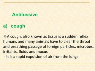 antitussive drugs, uses, lists, sideffect and many more | PPTX