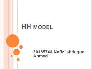 Hh model(me) | PPTX | Physics | Science