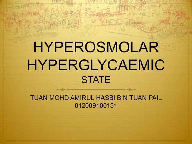 Hyperosmolar Hyperglycaemic State | PPTX | Diabetes | Diseases and ...