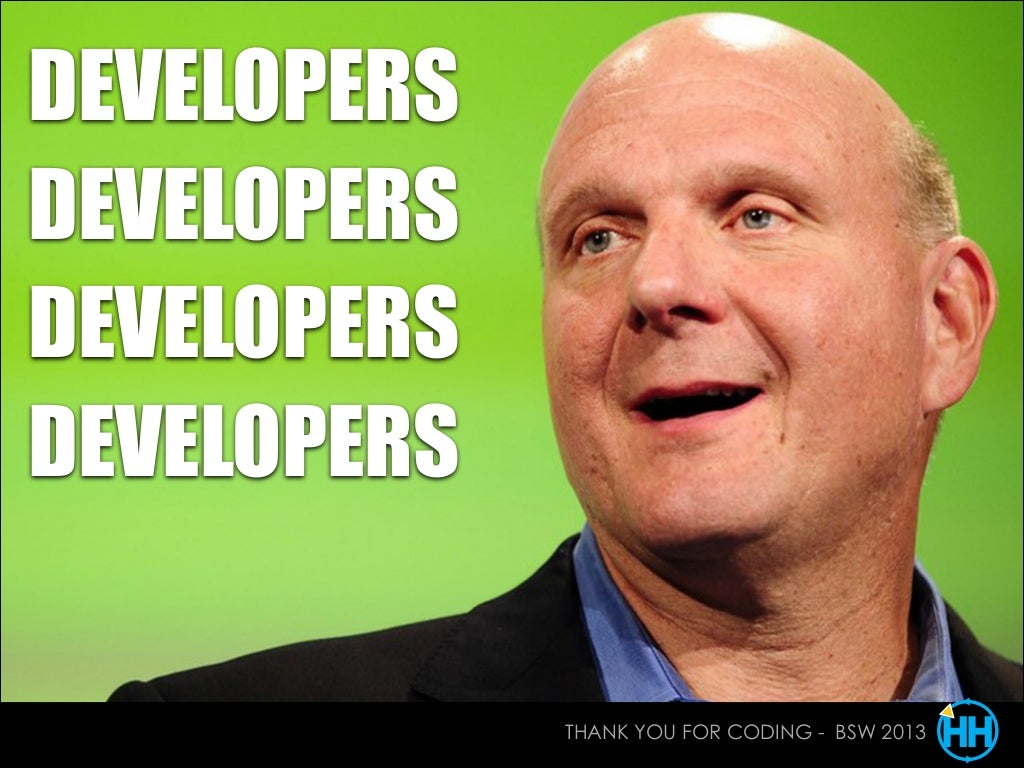 DEVELOPERS DEVELOPERS DEVELOPERS DEVELOPERS THANK developers-developers-developers-developers-thank