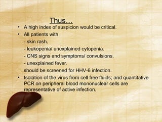 HHV-6 viremia in liver transplant recipients | PPT | Infectious ...