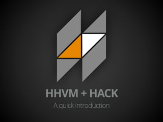 HHVM and Hack: A quick introduction | PPT