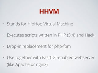 HHVM and Hack: A quick introduction | PPT