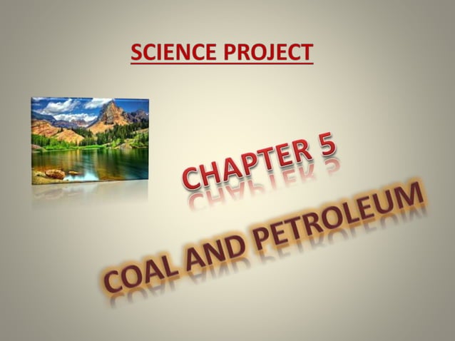Coal and petroleum | PPTX | Geology | Science