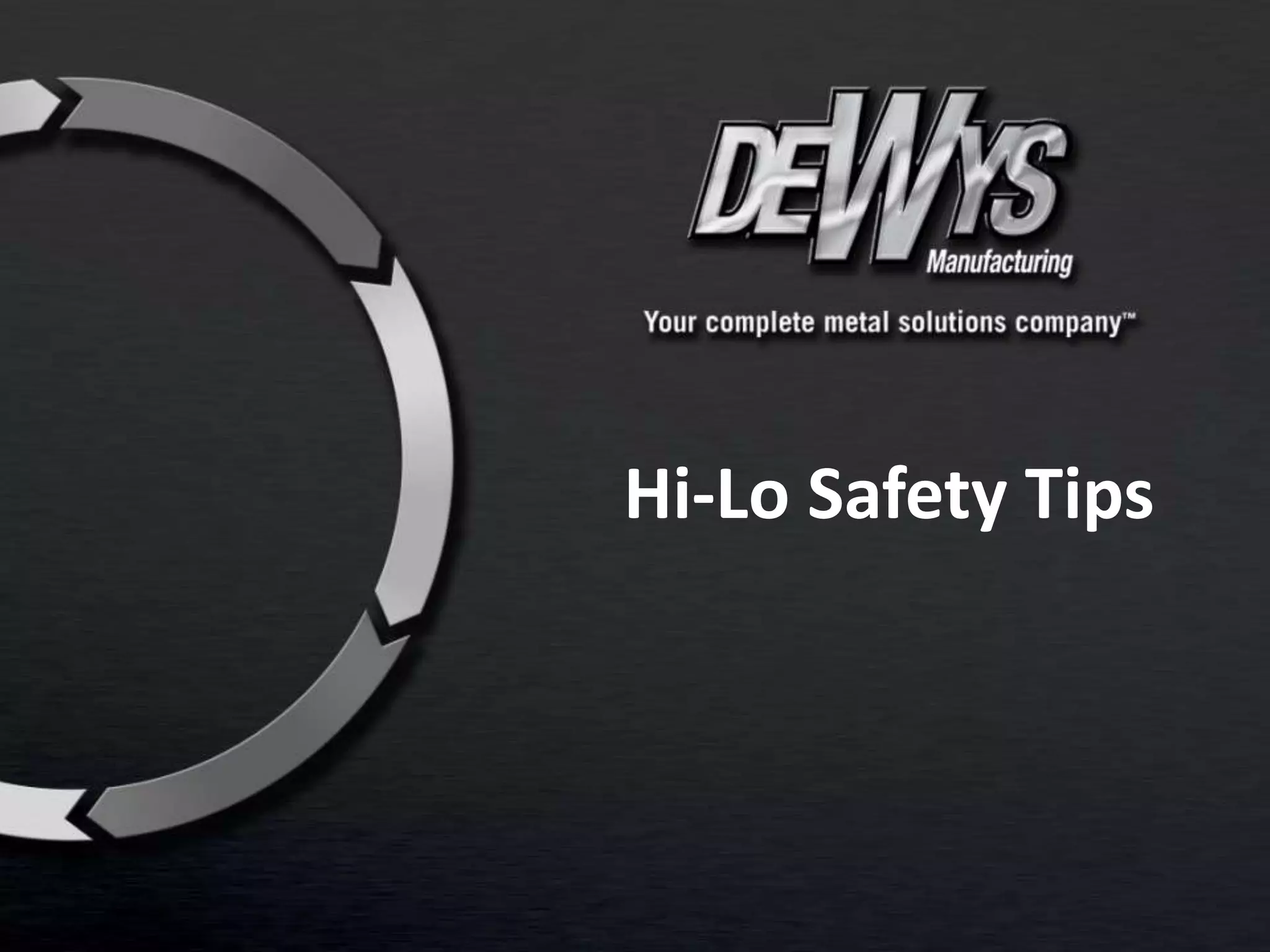 DeWys Mfg. Hi-Lo Safety Tips | PPT