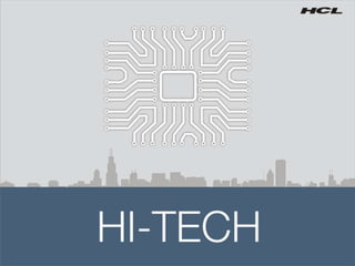 Hi-Tech Case Study: HCLT helps transform and optimize a heterogeneous ...
