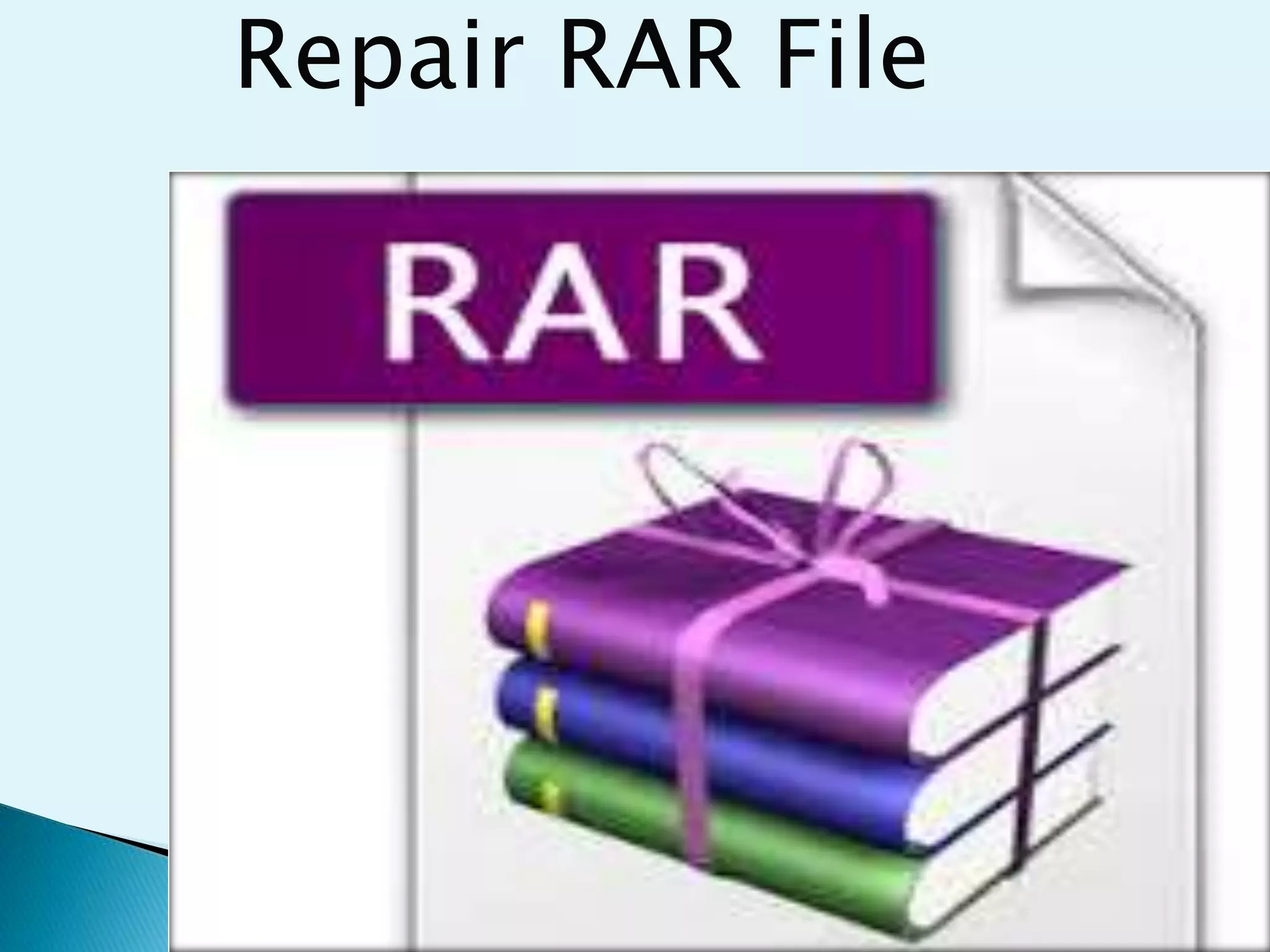 Repair and Extract Corrupted RAR File | PPT
