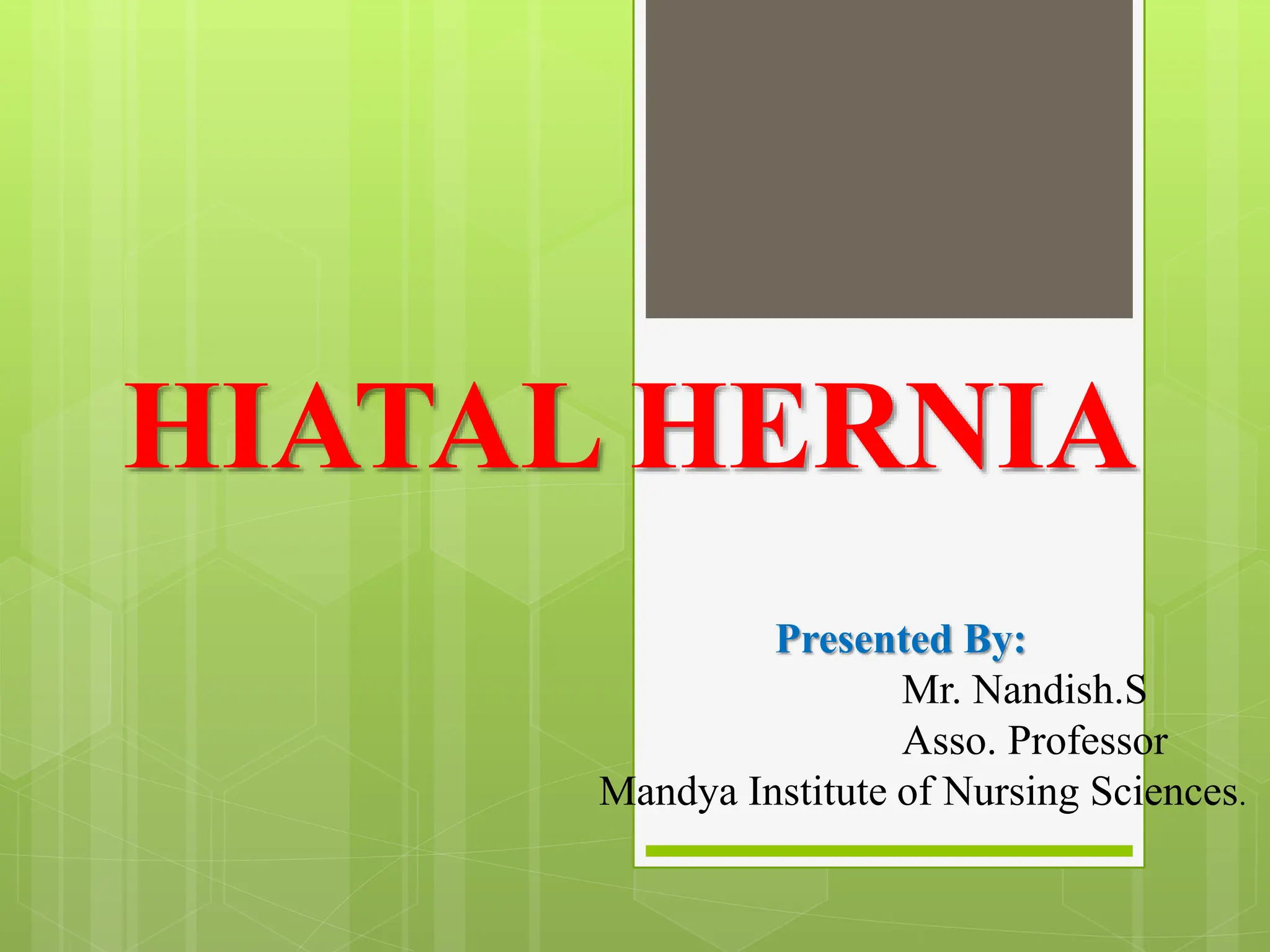 Hiatal Hernia.pptx