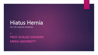 hiatus hernia.pptxmmmmmmmmmmmmmmmmmmmmmmm. | PPTX