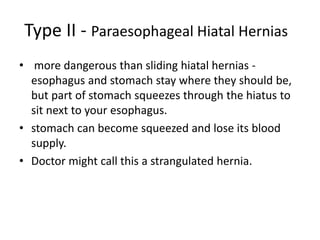 HIATUS HERNIA - types, causes, symptoms & Diet Management | PPT