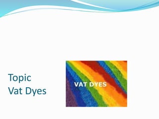 Vat Dyes | PPTX