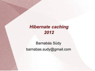 Hibernate caching | PPT