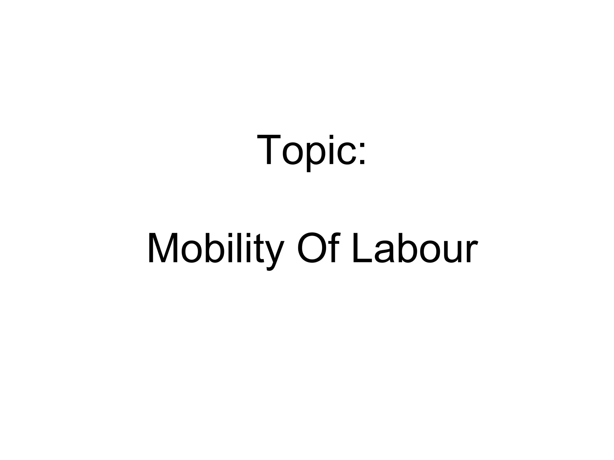 mobility of labour | PPT
