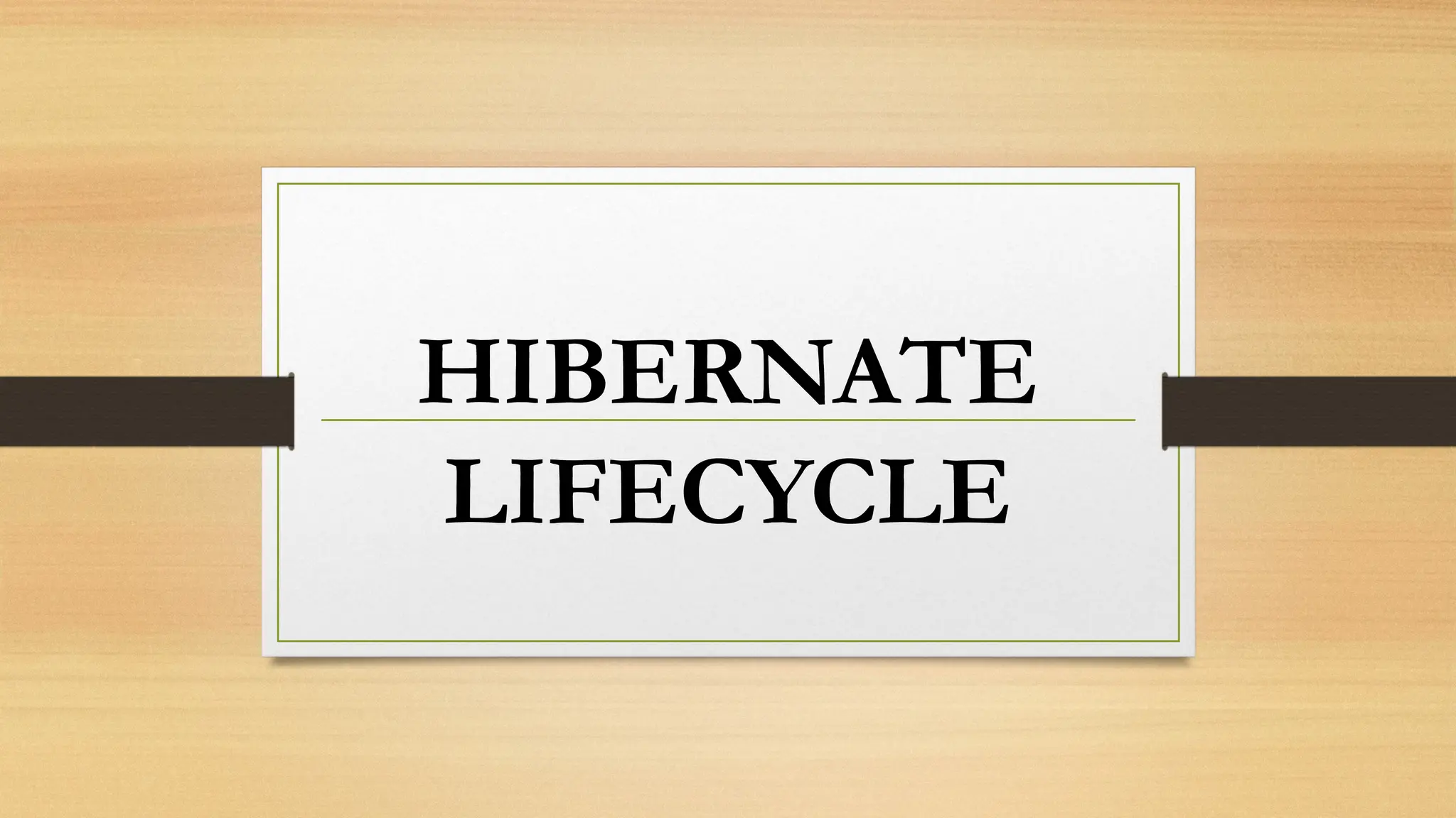 The presentation of Hibernate Lifecycle.pptx