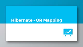 Hibernate "O-R" Mapping | PPT
