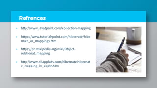 Hibernate "O-R" Mapping | PPTX | Databases | Computer Software and Applications