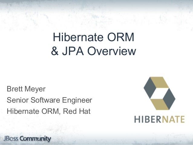 Orm Jpa And Hibernate Overview