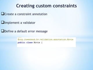 Flexible validation with Hibernate Validator 5.x. | PPTX