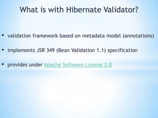 Flexible validation with Hibernate Validator 5.x. | PPTX