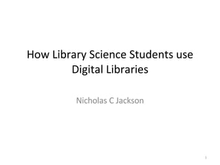 Library Science Students and Digital Libraries | PPT