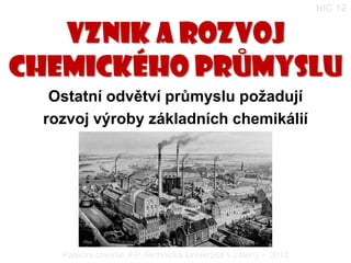 HIC 12: Historie chemickeho prumyslu | PPT