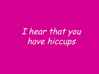 Hiccup Cure | PPS