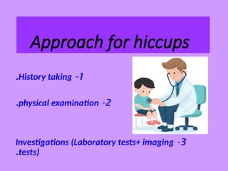 Hiccups (singultus)..pptxHiccups (singultus)..pptx